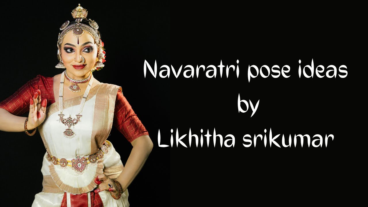 Navaratri pose ideas by Likhitha Srikumar - YouTube