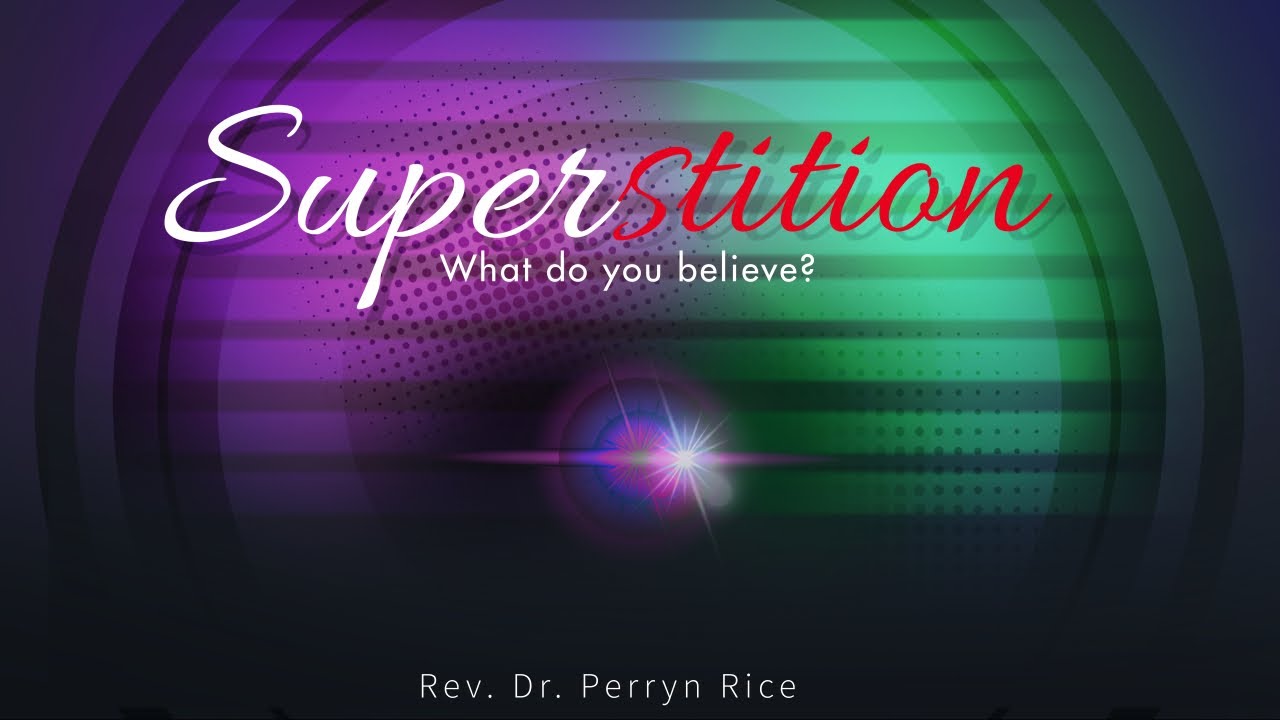 LHPC Worship 6 4 2023 "Superstition What Do You Believe? Rev Dr Perryn ...