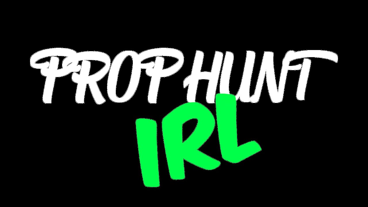 Prop Hunt - IRL - YouTube