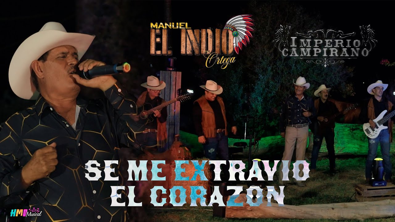 Se Me Extravio el Corazon - Manuel el Indio Ortega & Imperio Campirano ...