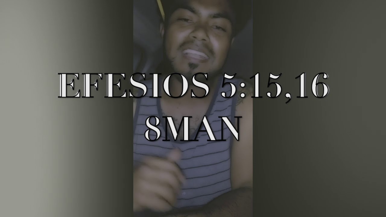 EFESIOS 5:15,16 - 8MAN - YouTube