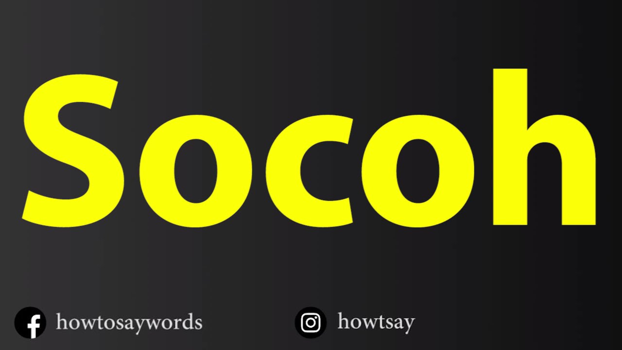 How To Pronounce Socoh - YouTube