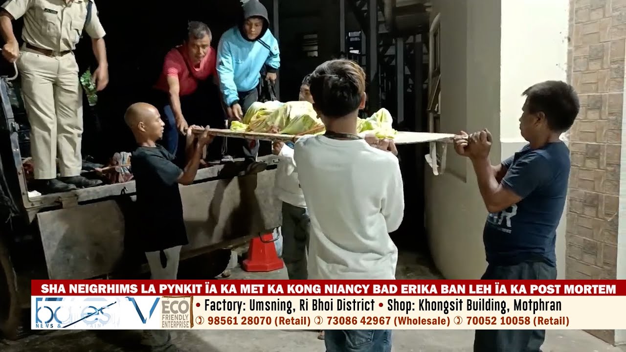 SHA NEIGRHIMS LA PYNKIT ÏA KA MET KA KONG NIANCY BAD ERIKA BAN LEH ÏA KA POST MORTEM - YouTube