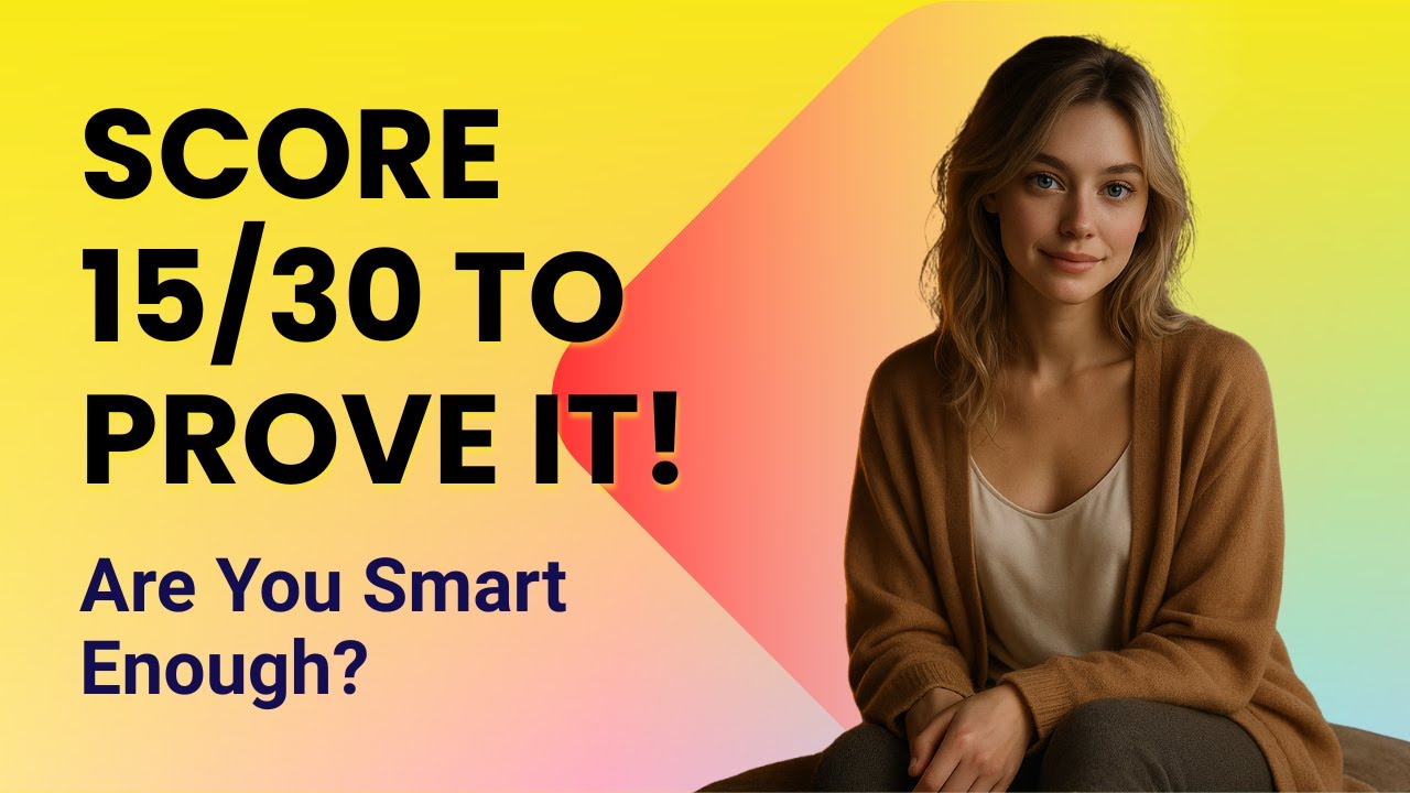 Are You a GENIUS? Take the 30 IQ Questions Challenge in 10 Minutes ...
