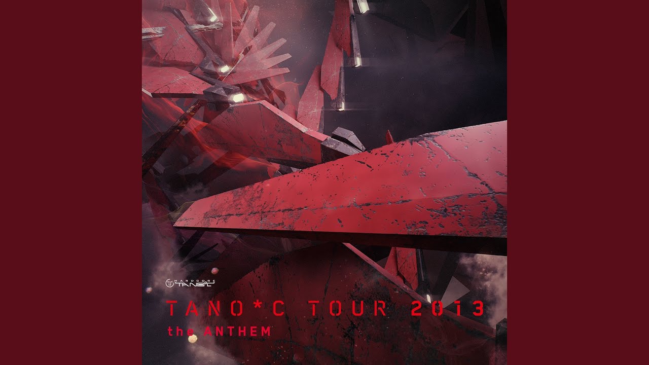 TANO*C TOUR 2013 the Anthem (204 Remix) - YouTube Music