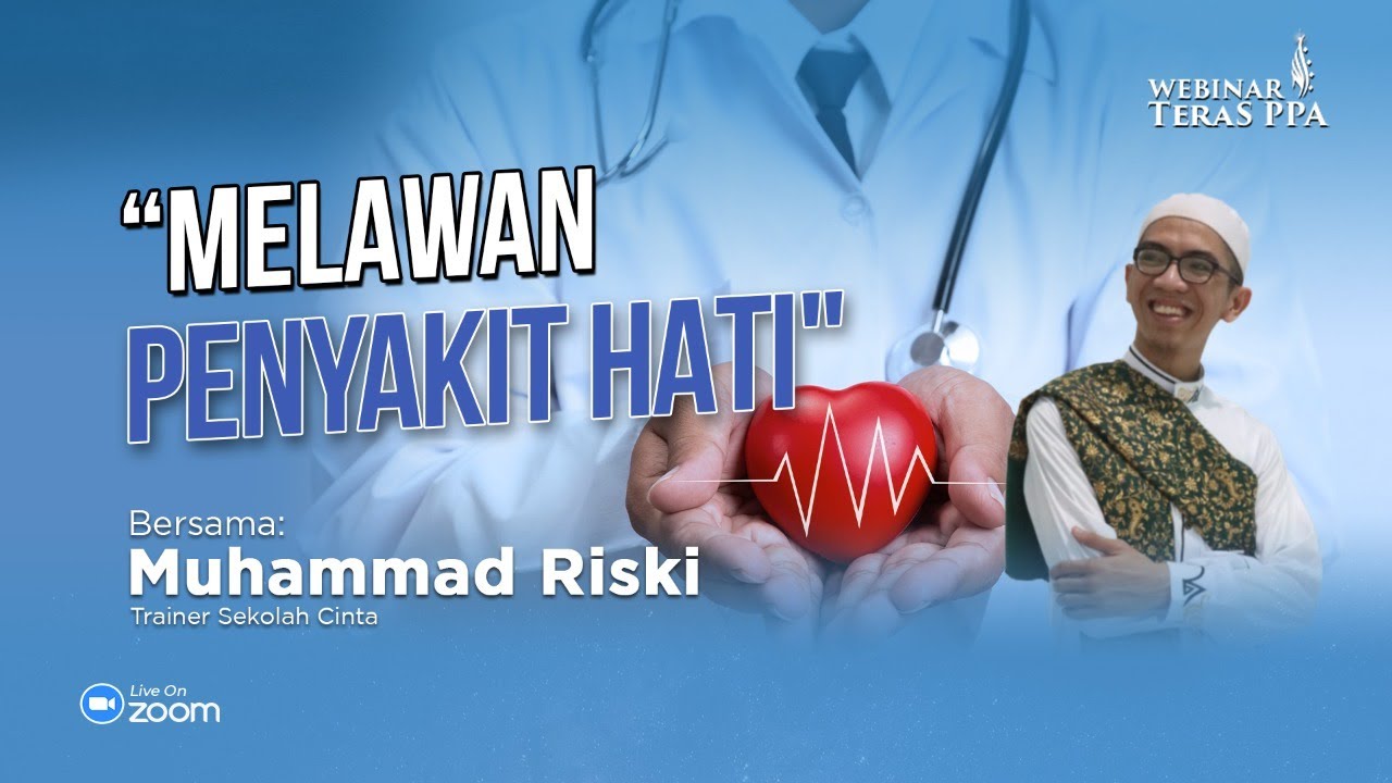 WEBINAR TERAS PPA | MELAWAN PENYAKIT HATI - Muhammad Riski - YouTube