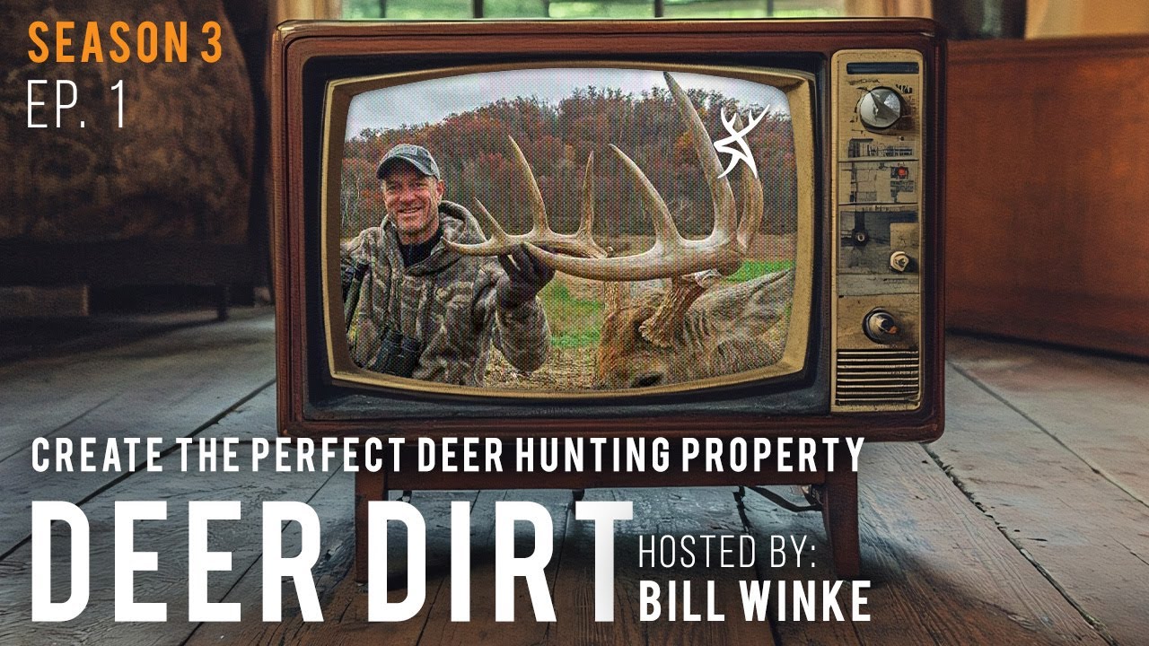 Create the Perfect Deer Hunting Property | DEER DIRT with Bill Winke ...