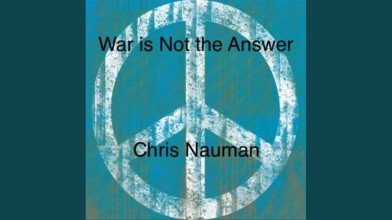 War Is Not the Answer - YouTube