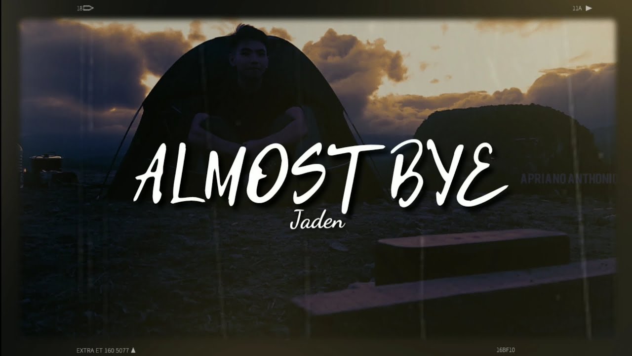Jaden - ALMOST BYE [Lyrics/Lirik] - YouTube