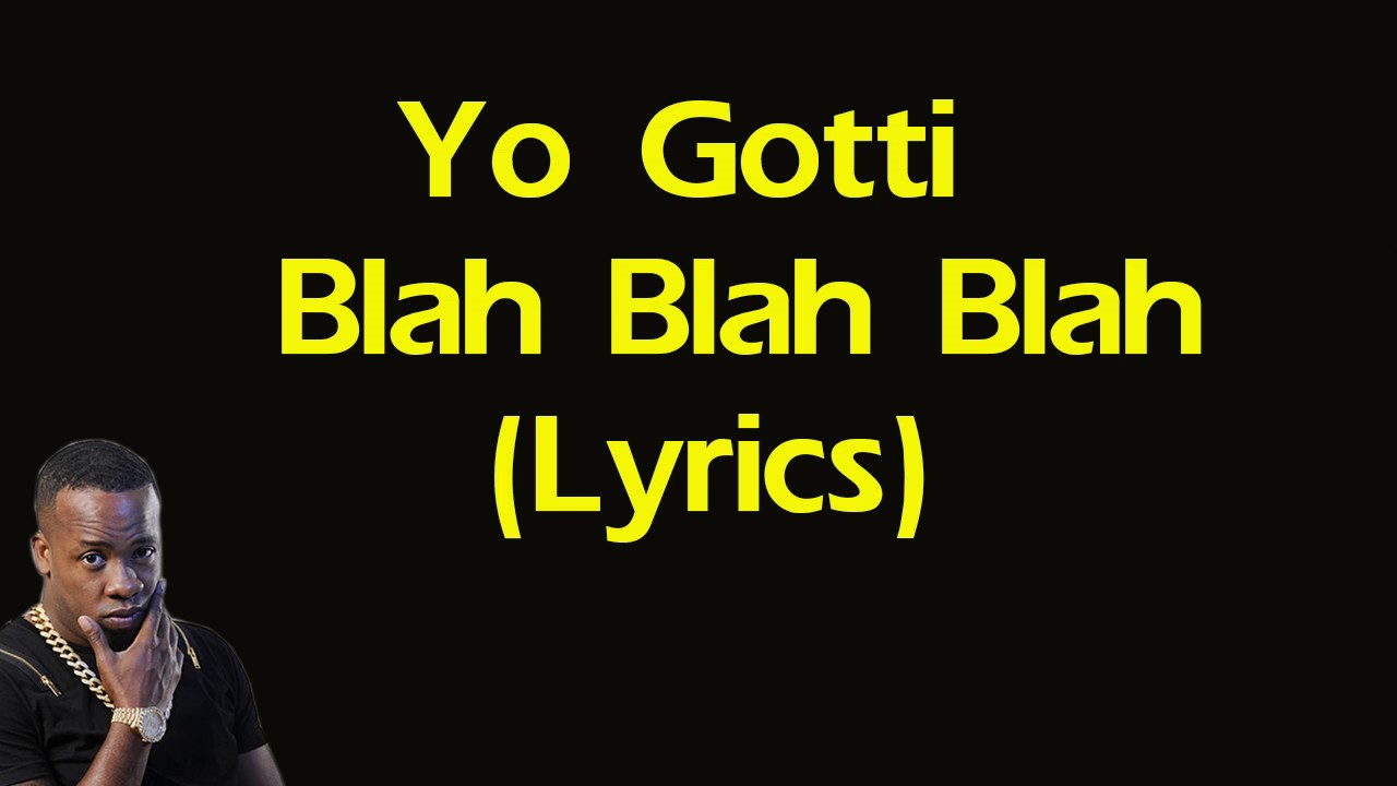 Yo Gotti Blah Blah Blah Lyrics - YouTube