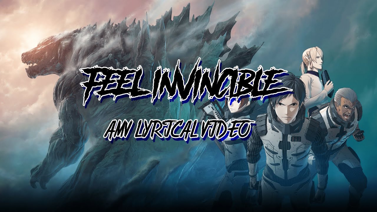 Feel Invincible || Godzilla Earth-AMV || Lyrical Video - YouTube