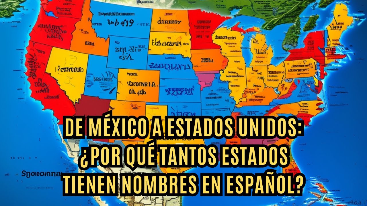 Sabes porque en Estados Unidos hay estados con nombres en Español? No ...