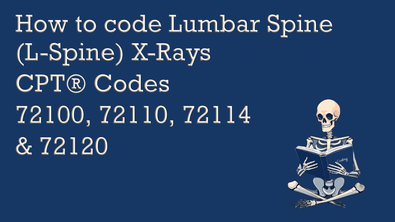 How to code L-Spine X-Rays. Diagnostic Radiology CPT 72100, 72110, 72114, & 72120. - YouTube