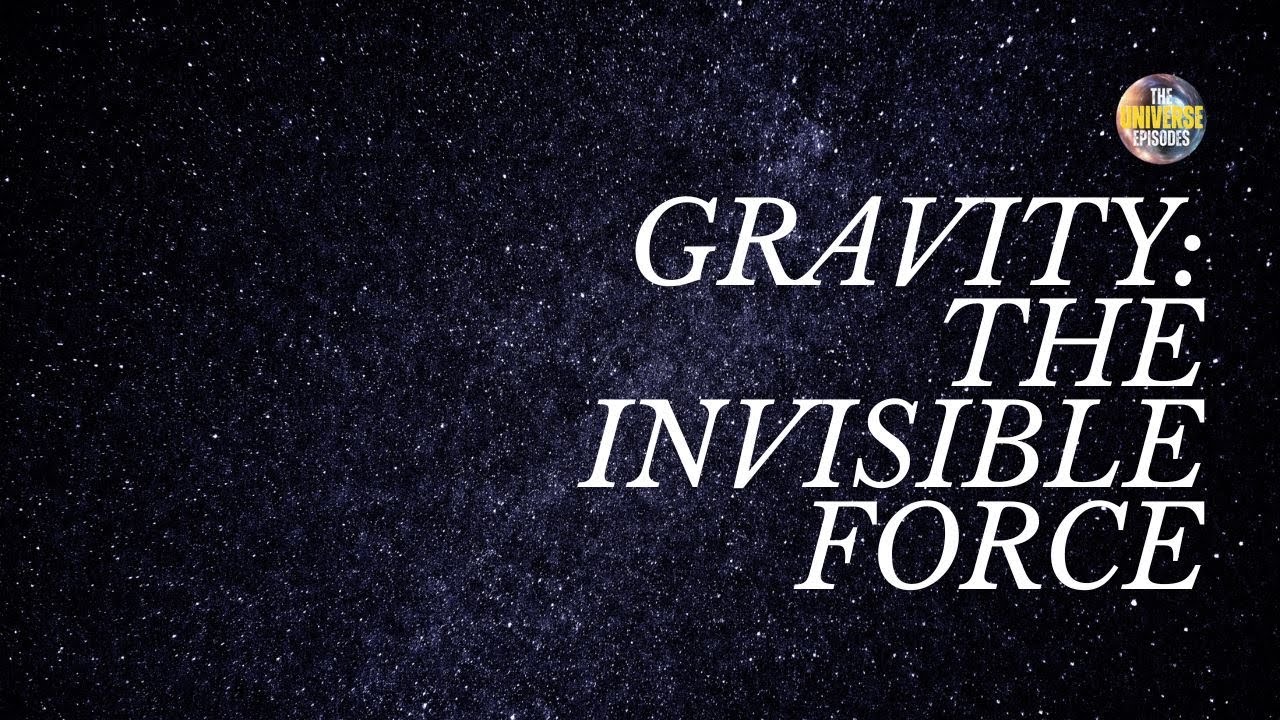 Gravity: The Invisible Force Shaping Our World | What is the force of ...