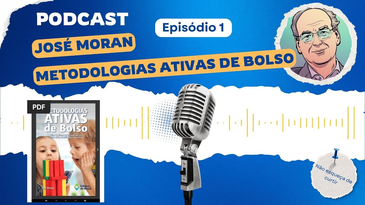 Episódio 1 José Moran Metodologias Ativas de Bolso - YouTube
