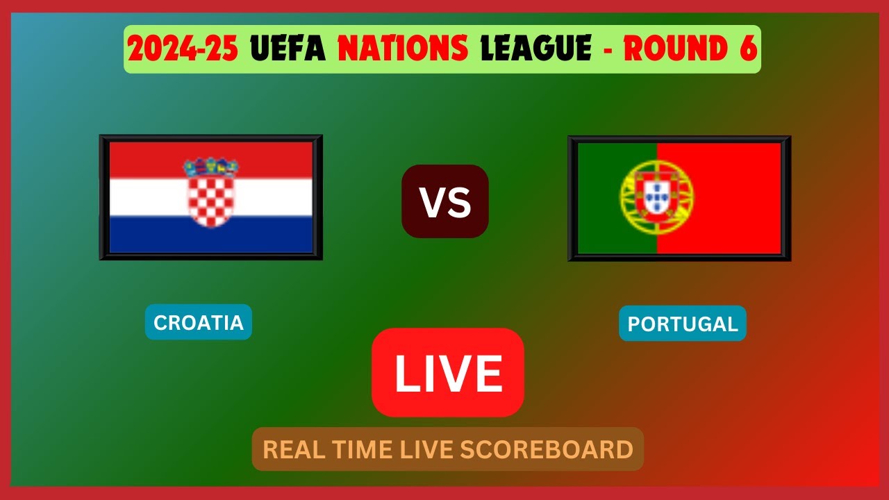 Croatia Vs Portugal LIVE Score UPDATE 2024-25 UEFA Nations League ...
