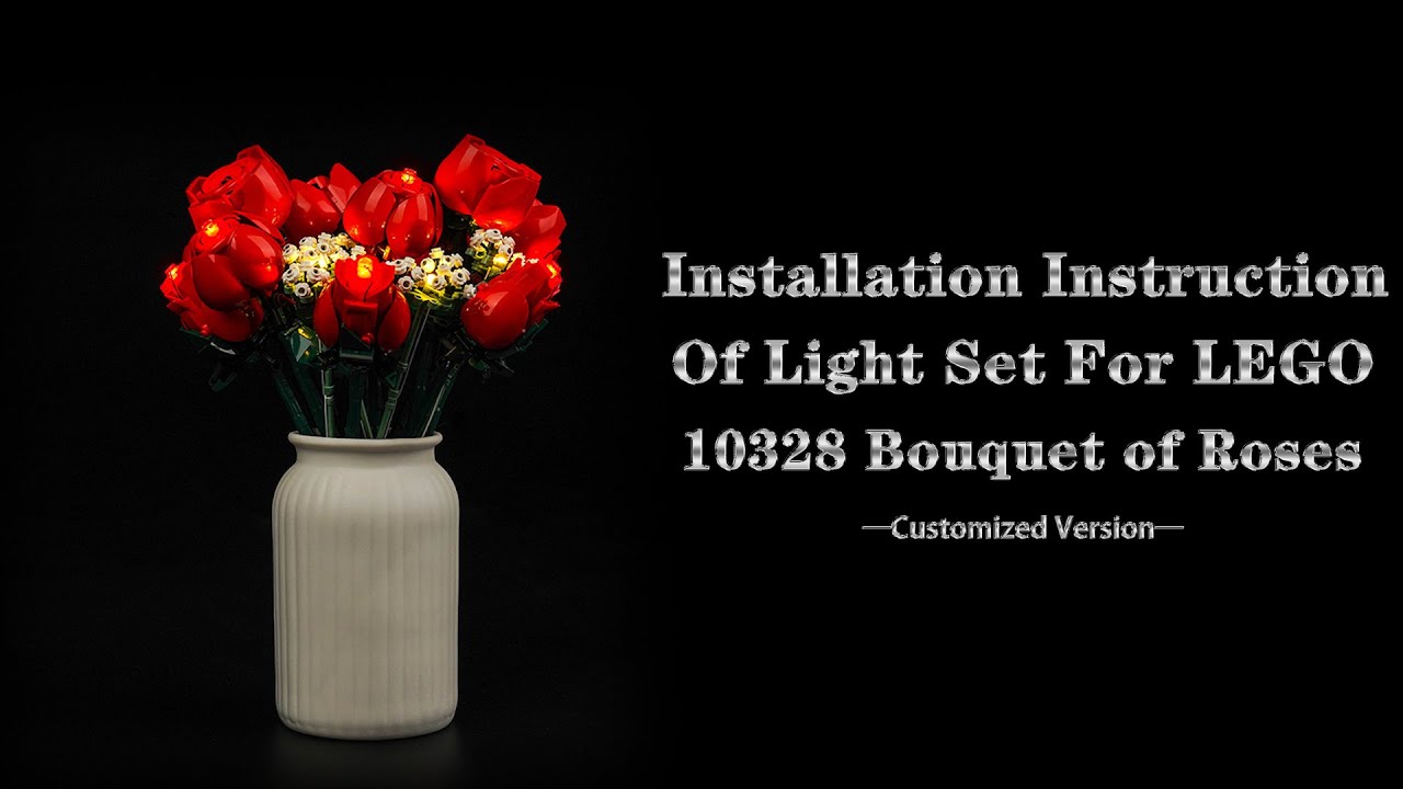 Installation Instruction Of Light Set For LEGO 10328 Bouquet of Roses ...