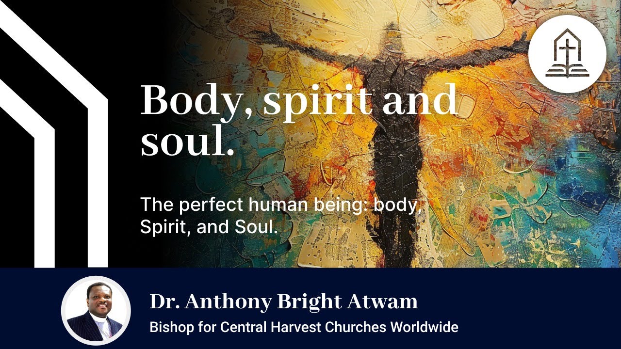 The perfect human being: body, Spirit, and Soul - YouTube