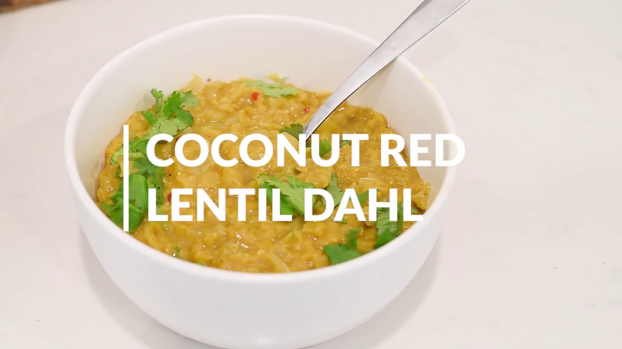 Coconut Red Lentil Dahl - YouTube