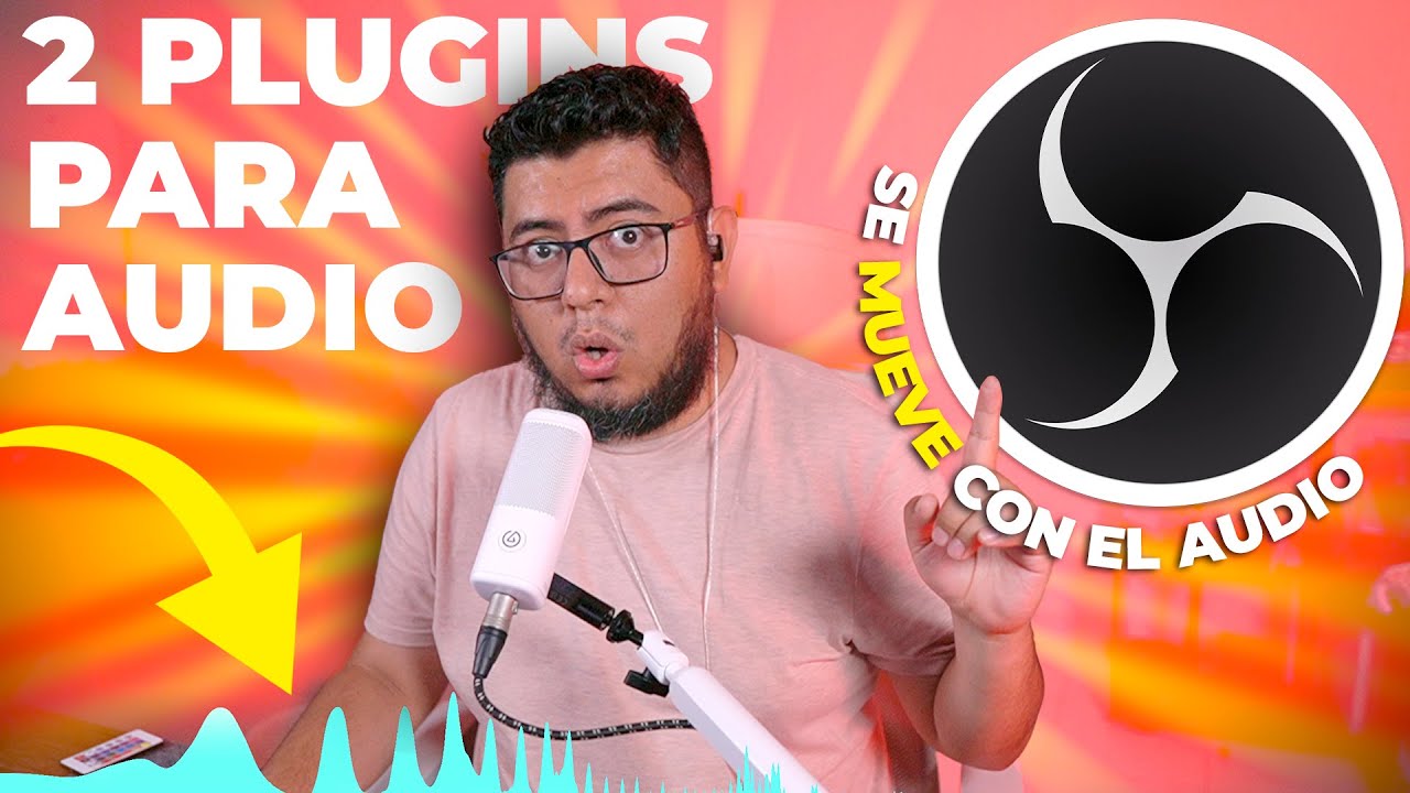 Anima el sonido en OBS STUDIO - 2 PLugins imperdibles de OBS STUDIO - YouTube