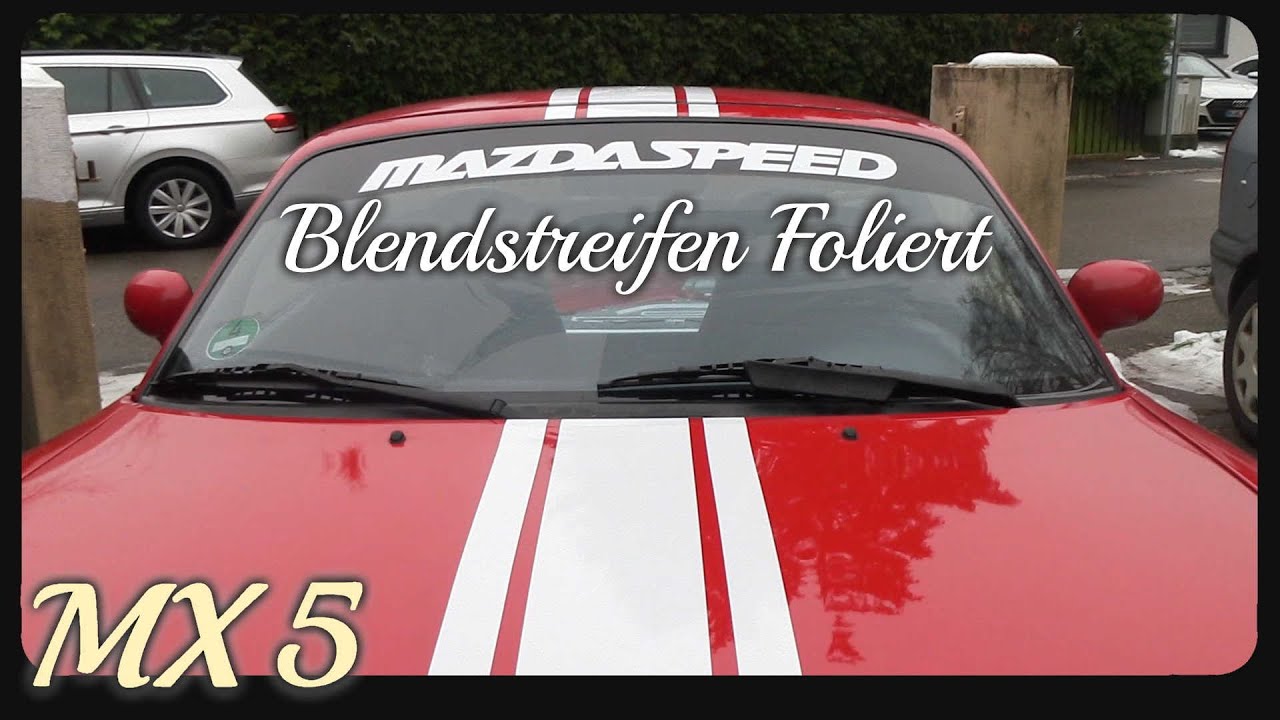 Blendstreifen Foliert | Mazda MX-5 (Miata) - YouTube