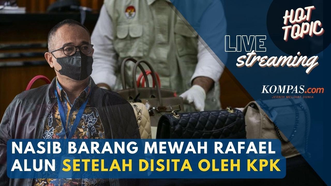 🔴LIVE HOT TOPIC - Nasib Barang Mewah Rafael Alun Setelah Disita KPK ...