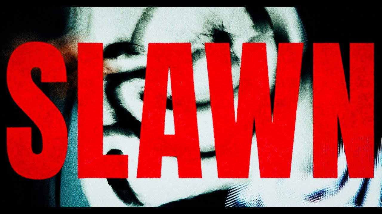 "SLAWN" - YouTube