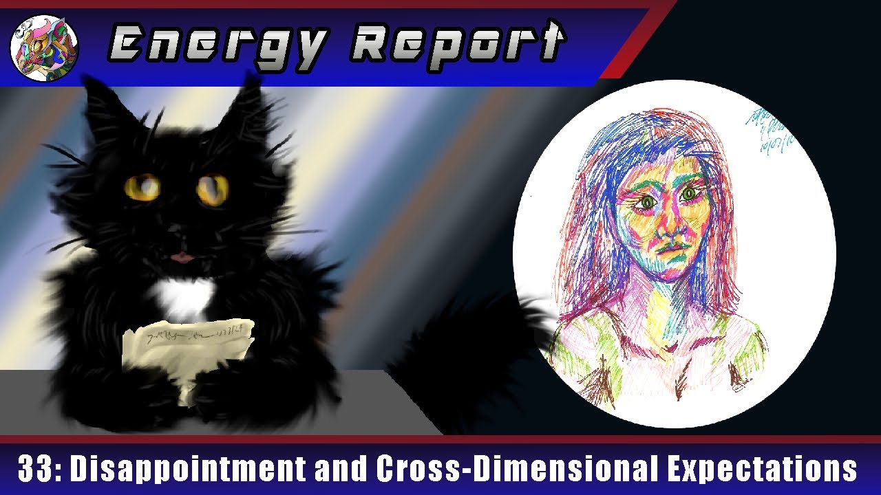 Energy Report 33: Disappointment and Cross-Dimensional Expectations ...