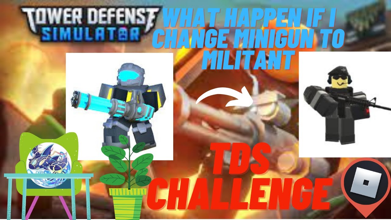 ROBLOX【TDS 】 TDS Challenge what happen if i change minigun to militant ...