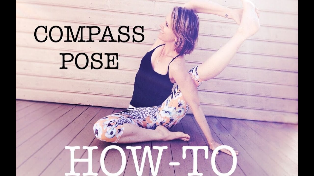 TUTORIAL :: COMPASS POSE | Intermediate/Advanced - YouTube