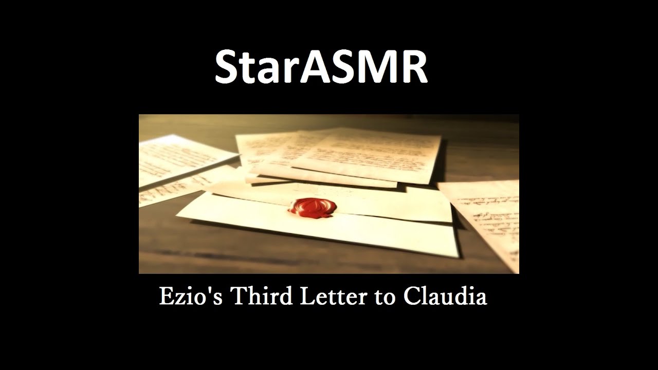 Star ASMR - Ezio's Third Letter to Claudia - YouTube
