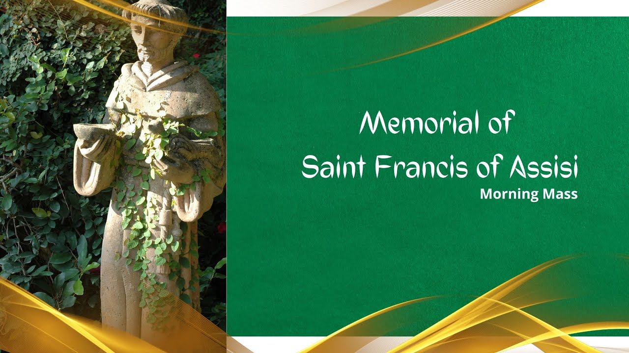 Feast of St. Francis of Assisi, Morning Mass, 10/4/22 - YouTube