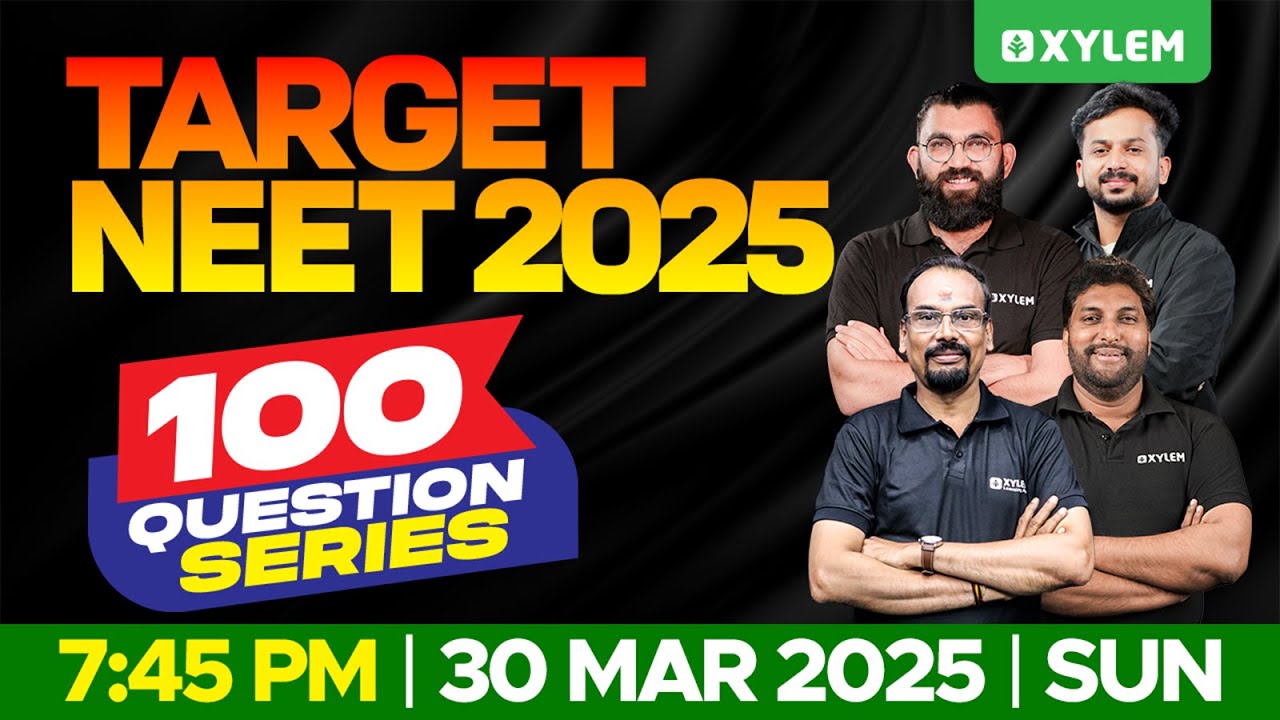 TARGET NEET 2025: 100 QUESTION SERIES | Xylem NEET - YouTube