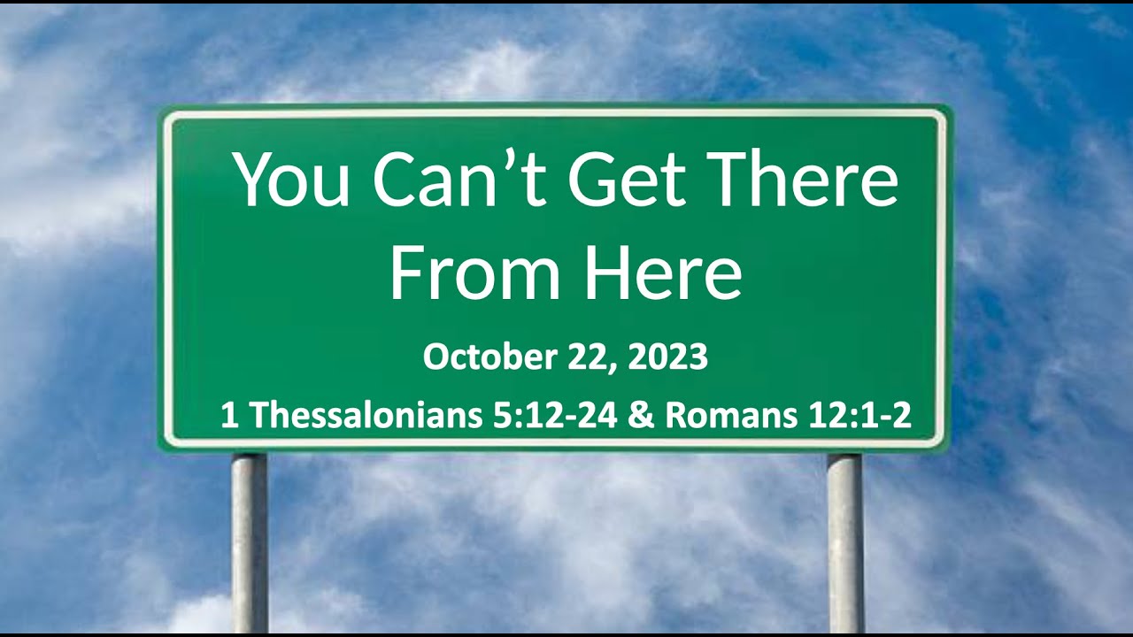 Sunday Worship Service: "You Can't Get There From Here" - YouTube