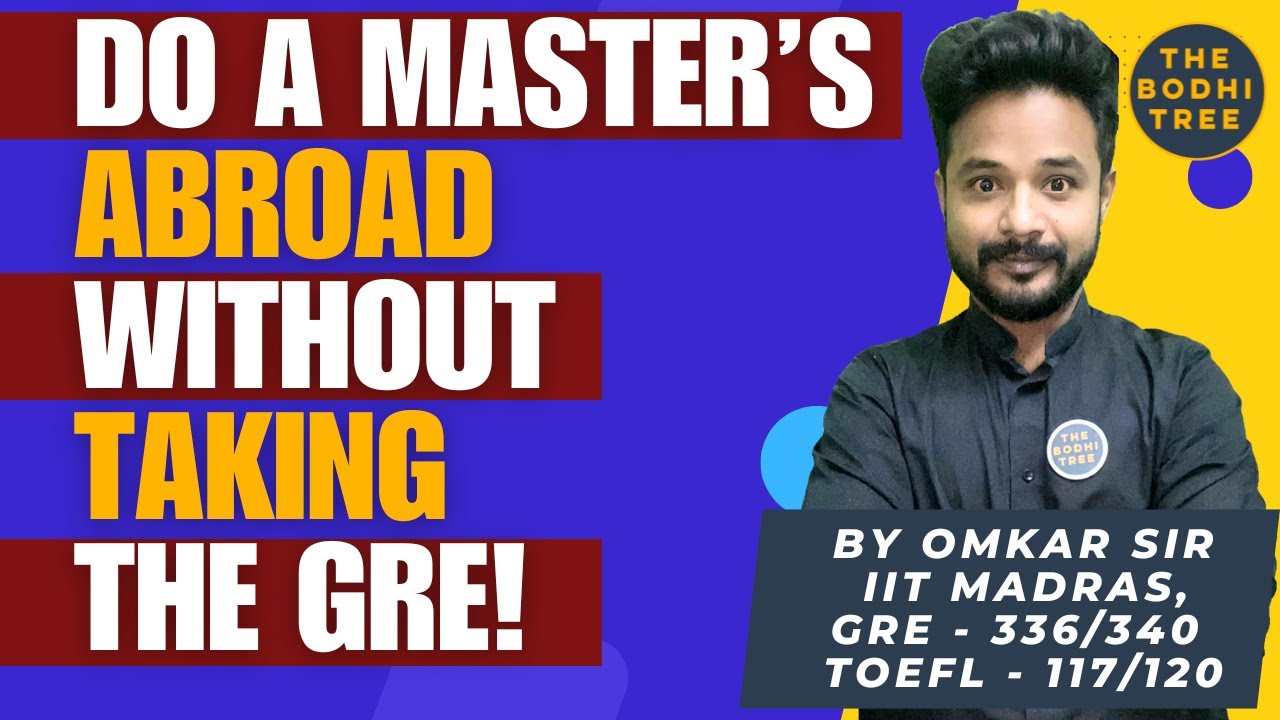 How To Do A Master's Abroad Without Taking The GRE? | By Omkar Sir | The Bodhi Tree - YouTube