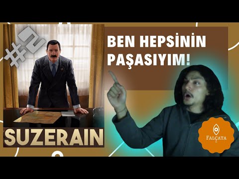 GÖREVLER, DOSTLAR VE DÜŞMANLAR! | SUZERAIN (TÜRKÇE) | BÖLÜM 2