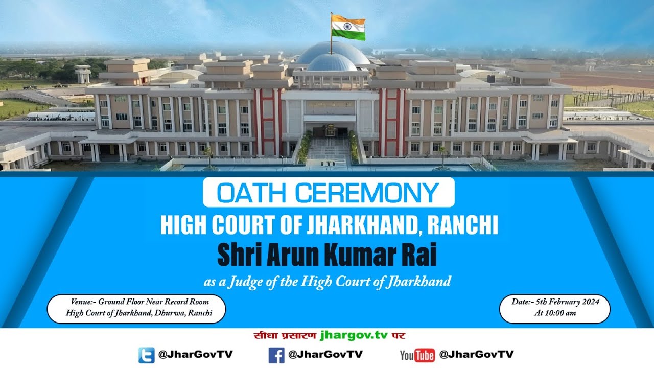 Oath Ceremony of Shri Arun Kumar Rai as a Judge of the High Court of ...