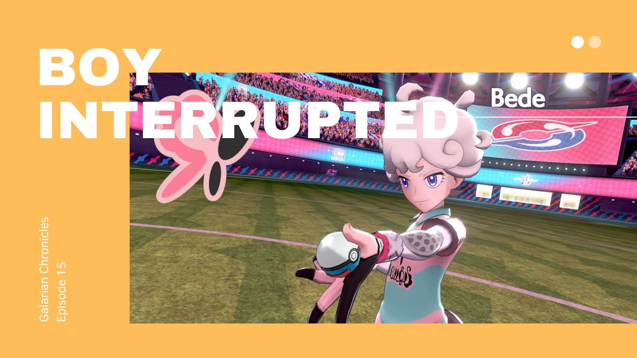 [POKEMON SWORD & SHIELD] Galarian Chronicles Ep.15: Boy Interrupted ...