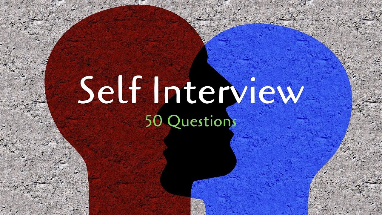 Self Interview - YouTube