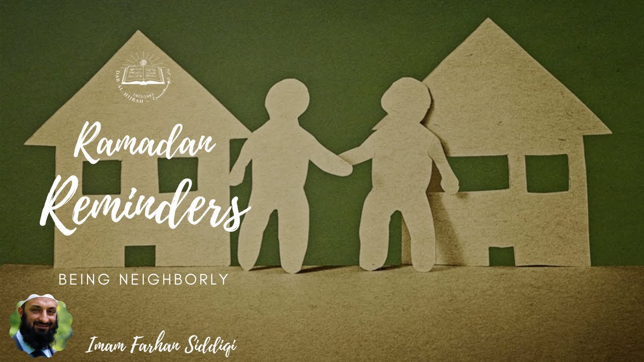 “Being Neighborly” - Ramadan Reminders - YouTube