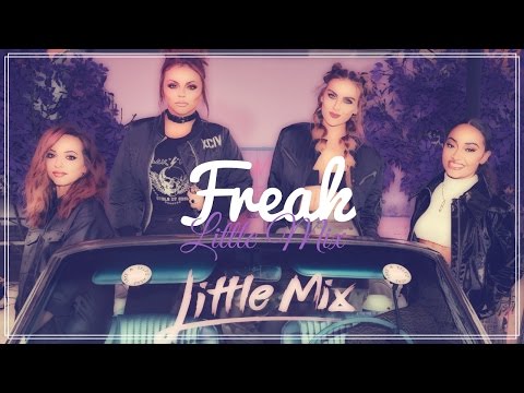 Little Mix - Freak // Lyrics + Deutsche Übersetzung