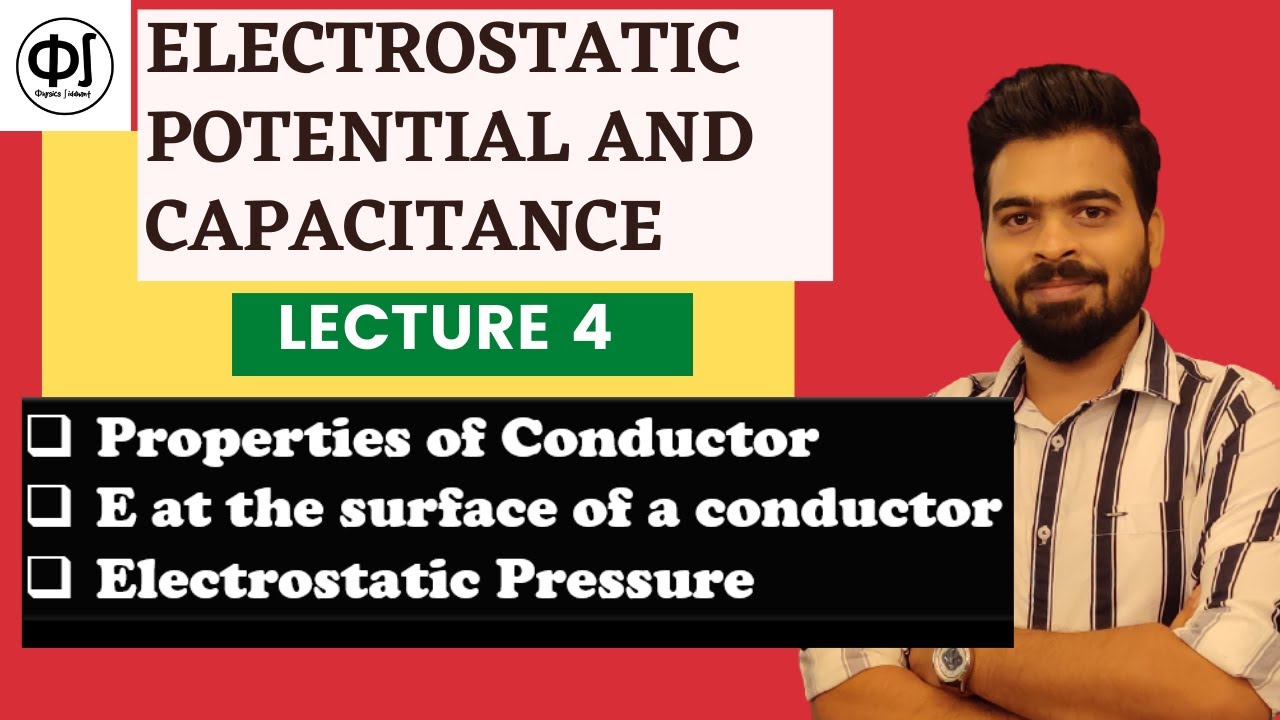 Lecture 4: Conductor properties|| Electric field at the surface ...