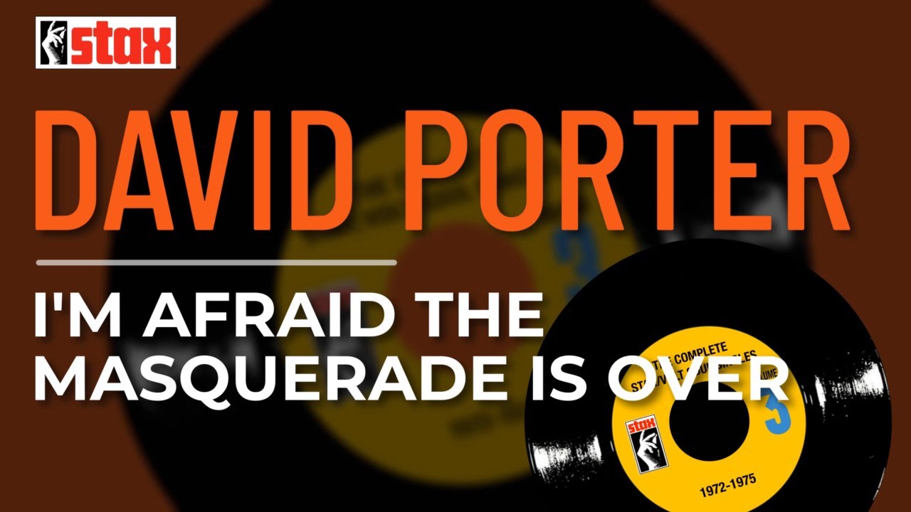 David Porter - I'm Afraid The Masquerade Is Over (Official Audio) - YouTube