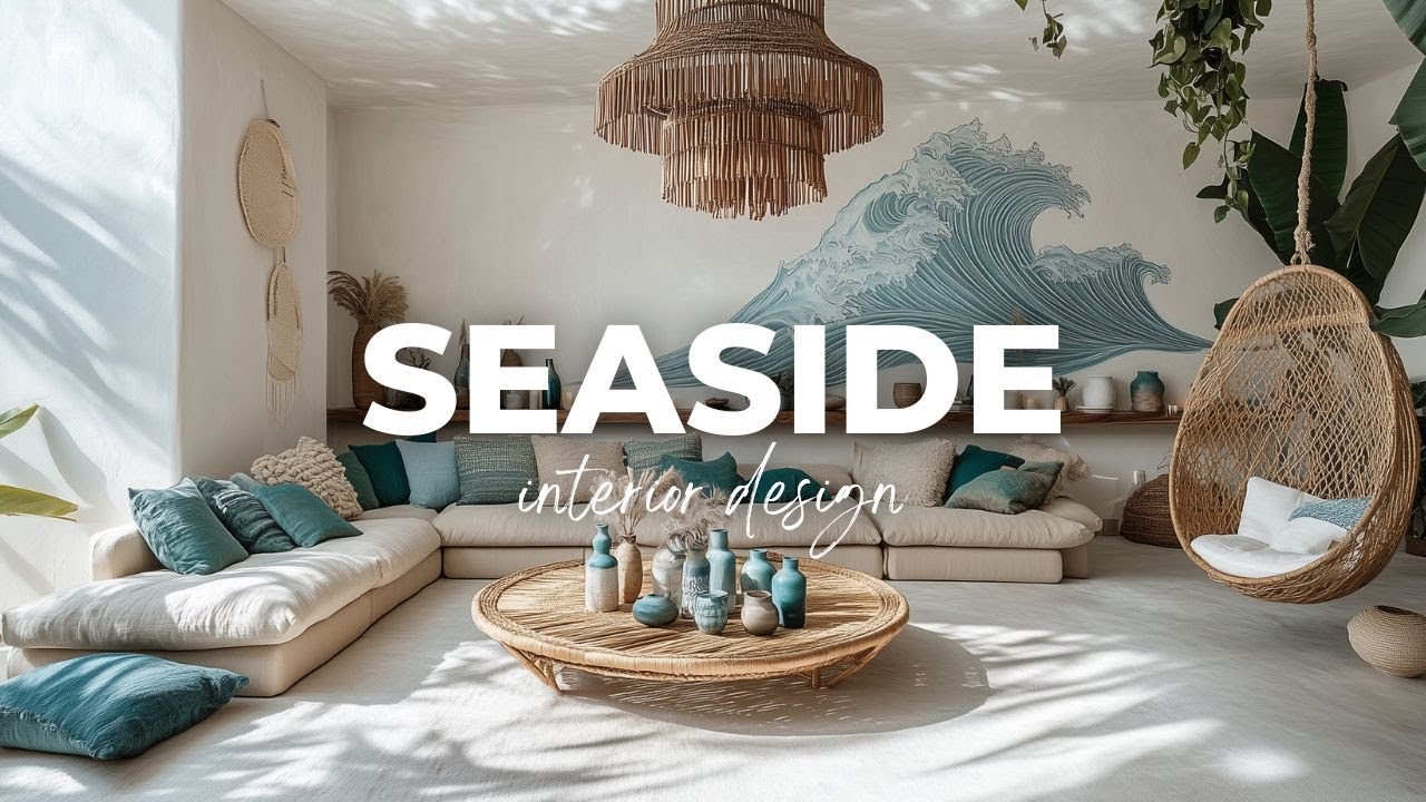 Seaside Interior Design : Design Tips for a Breezy, Relaxing Home : 4K ...