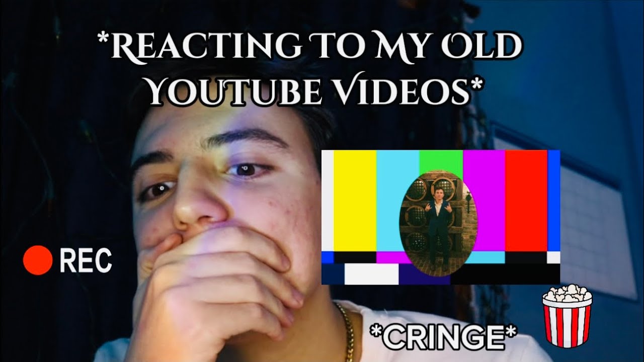 *REACTING TO MY OLD YOUTUBE VIDEOS* (YIKES) - YouTube