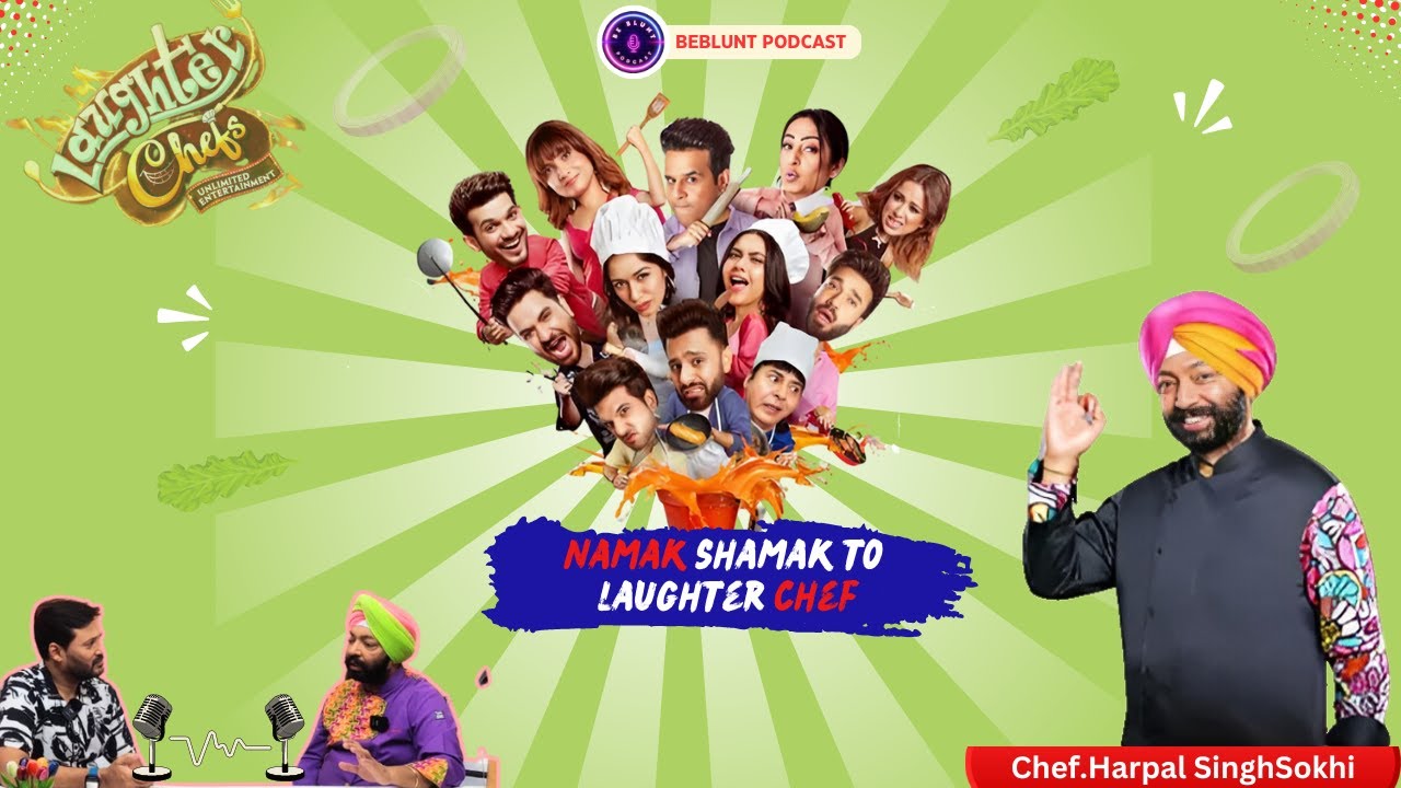 “Namak shamak Se Laughter Chef Tak ka Safar” Ft.Chef Harpal Singh Sokhi ...