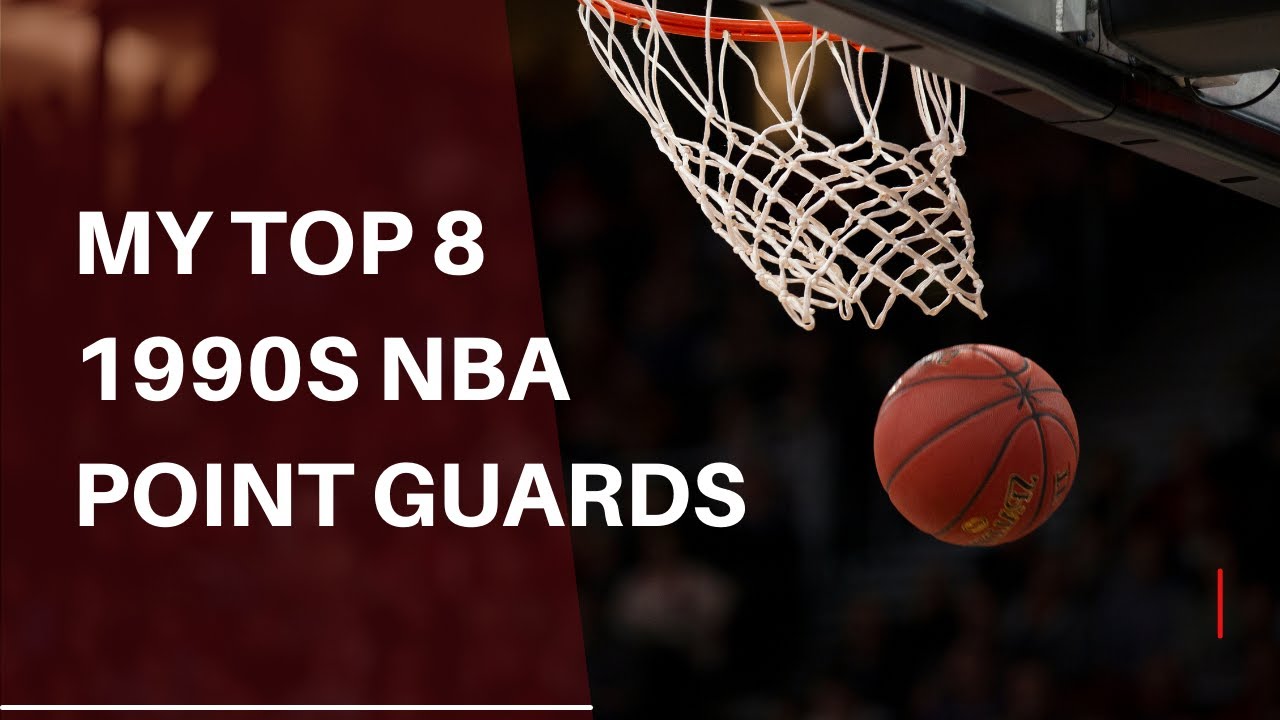 My Top 8 1990s NBA Point Guards - YouTube