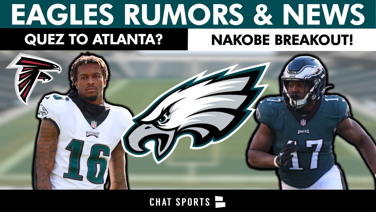 Philadelphia Eagles TRADING Quez Watkins To Falcons? Nakobe Dean ...
