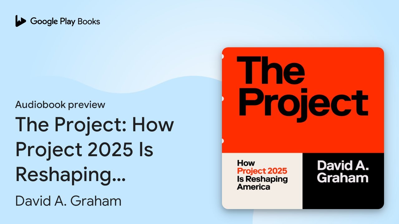 The Project: How Project 2025 Is Reshaping… by David A. Graham ...