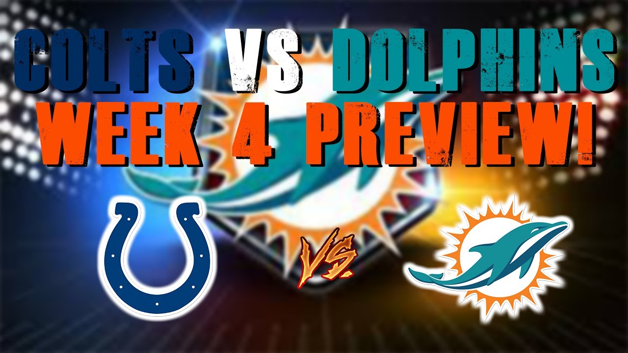 Indianapolis Colts Vs Miami Dolphins Week 4 Preview! - YouTube